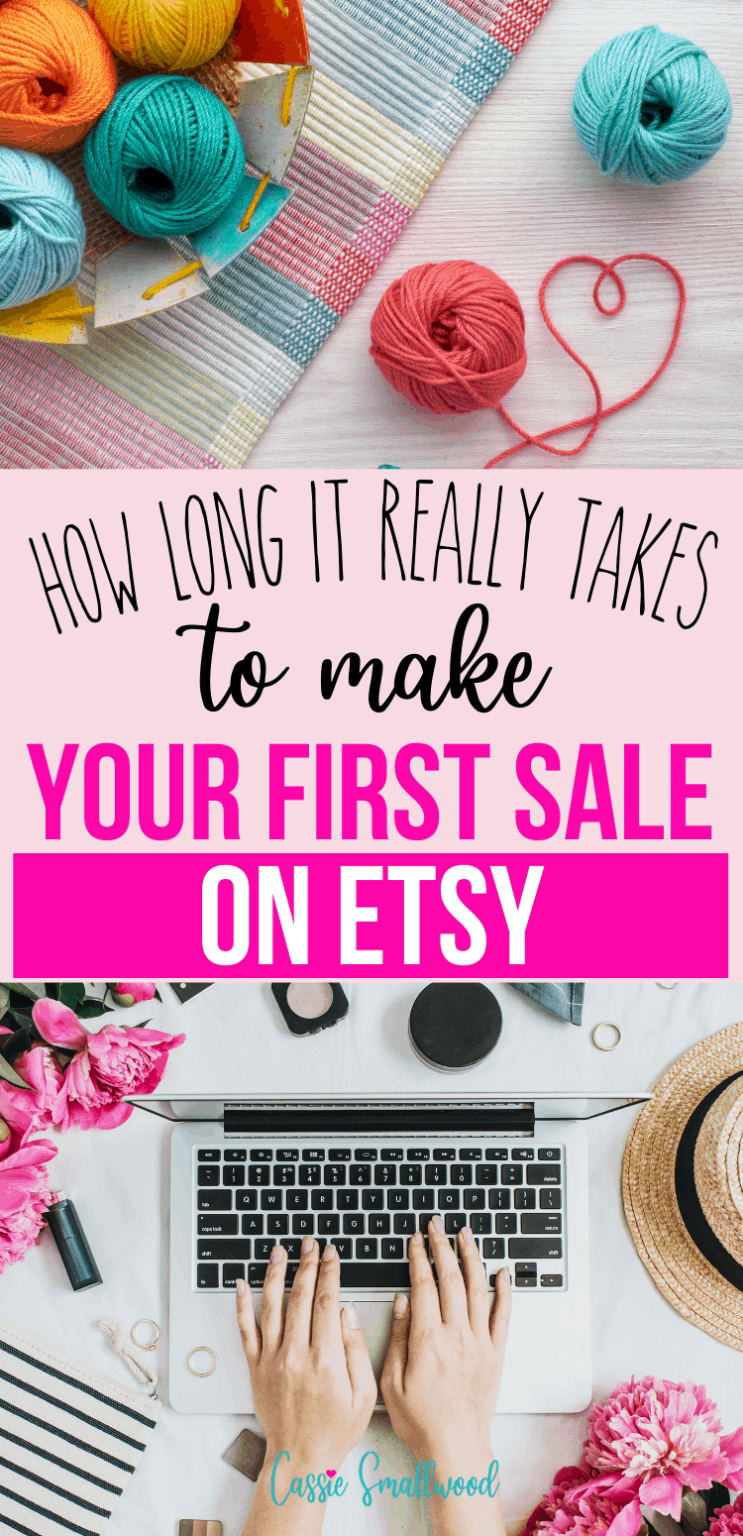 How Long Does It Take To Make Your First Etsy Sale? - Cassie Smallwood