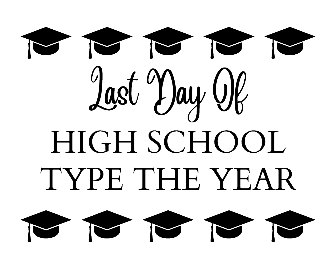5 Editable Last Day Of School Signs 2025 {Free Printables} - Cassie ...