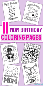 22 Coloring Birthday Cards For Mom FREE Printables - Cassie Smallwood