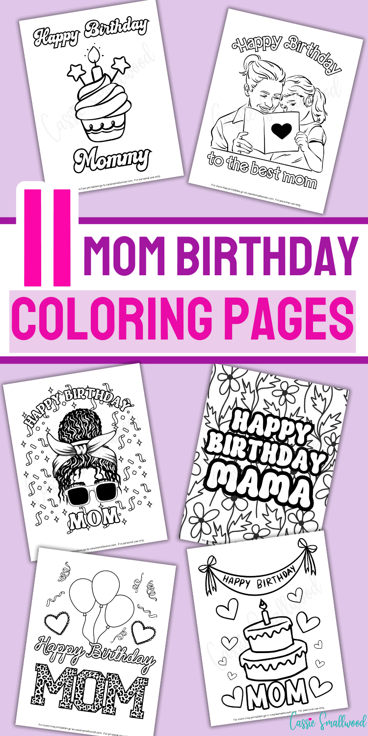 22 Coloring Birthday Cards For Mom FREE Printables - Cassie Smallwood