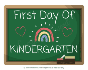 FREE First Day Of Kindergarten Printable Signs - Cassie Smallwood
